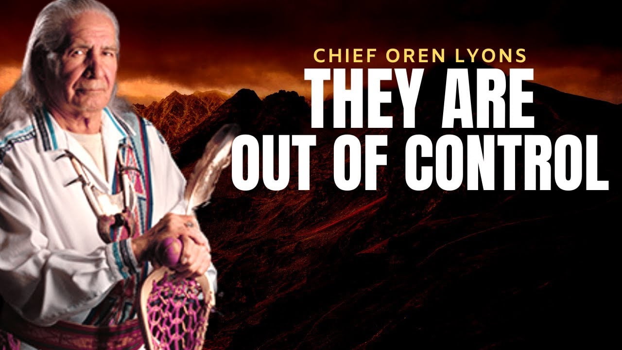 Chief Oren Lyons Warns How Corporations Make the Decisions Today ...